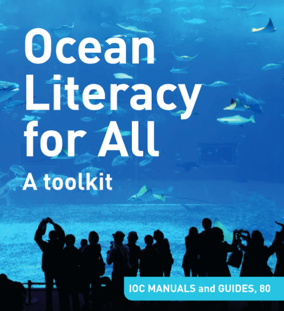 The UNESCO and its Intergovernmental Oceanographic Commission, released “Ocean Literacy for All ...